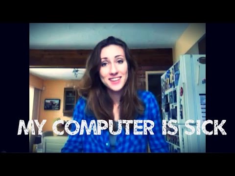 My computer is sick :( - YouTube