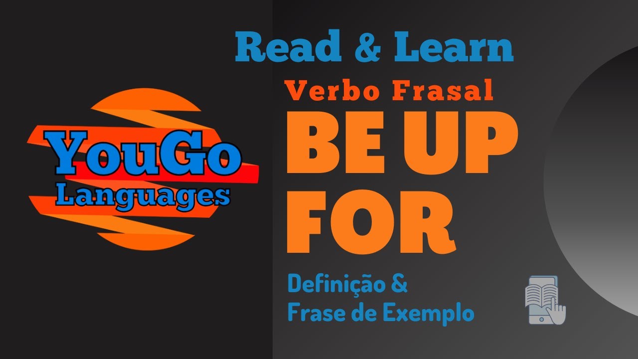 verbo-frasal-be-up-for-yougo-languages-youtube