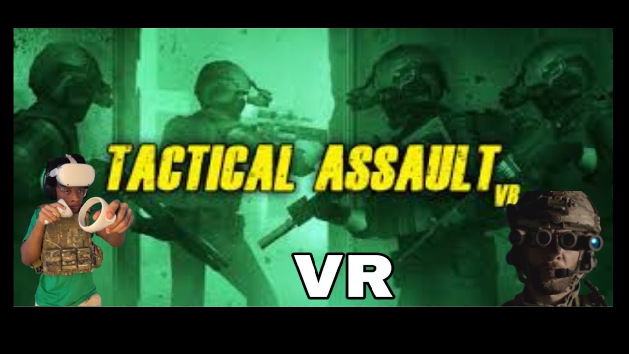 Doing a NAVY SEAL OPERATION In VR | TACTICAL ASSAULT VR - YouTube