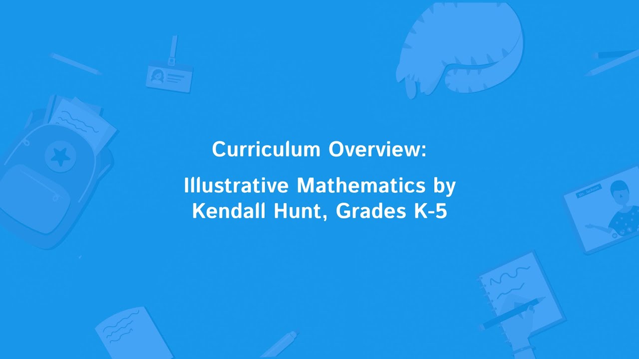 Curriculum Overview Illustrative Mathematics By Kendall Hunt Grades K curriculum-overview-illustrative-mathematics-by-kendall-hunt-grades-k
