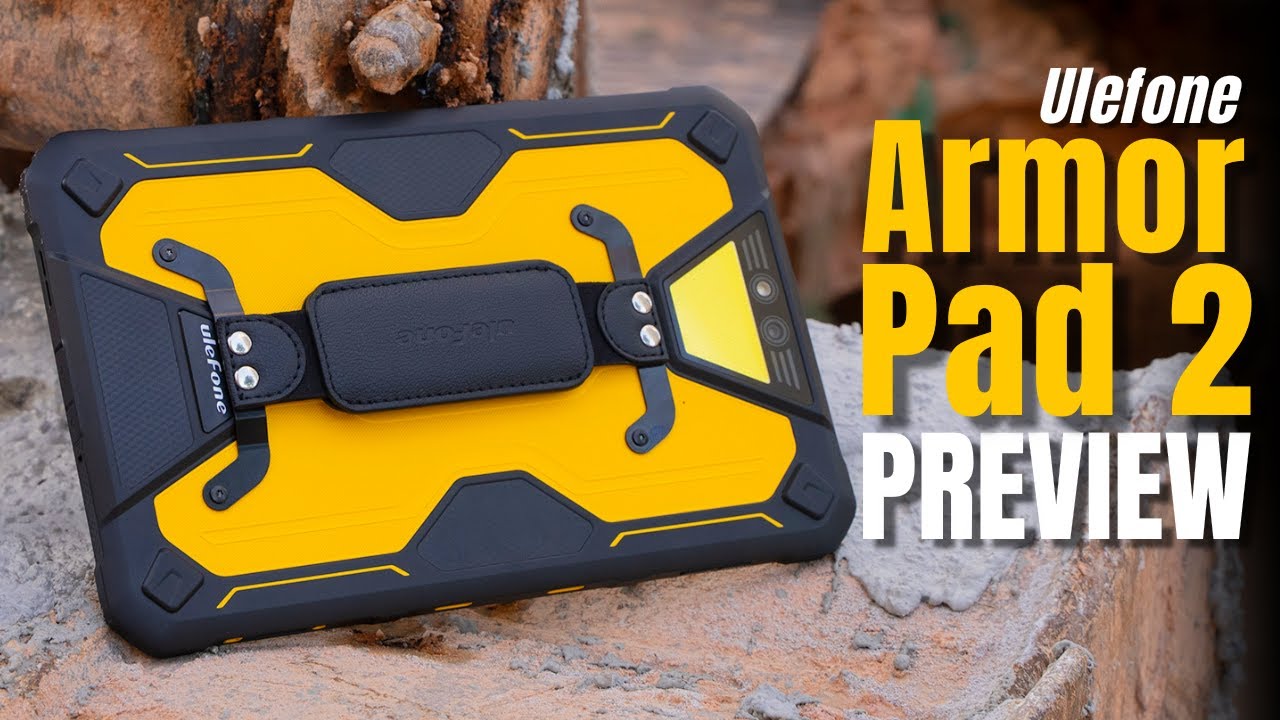 Ulefone Armor Pad 2 PREVIEW: Rugged Tablet with Impressive Specs! - YouTube