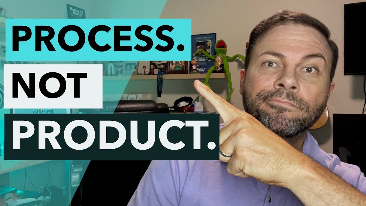 Process. NOT Product. - YouTube