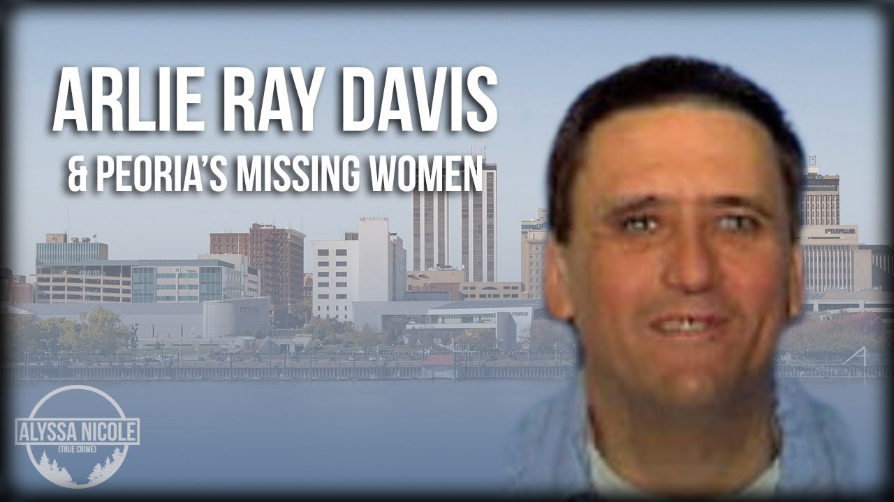 Peoria's Missing Women | Arlie Ray Davis (Peoria, IL 1993-1995) - YouTube