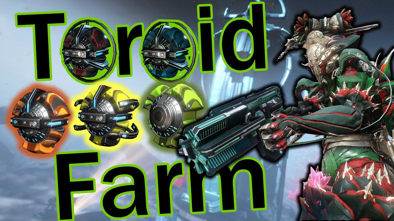 The Ultimate Guide to Farming Toroids (2022) - Warframe - YouTube