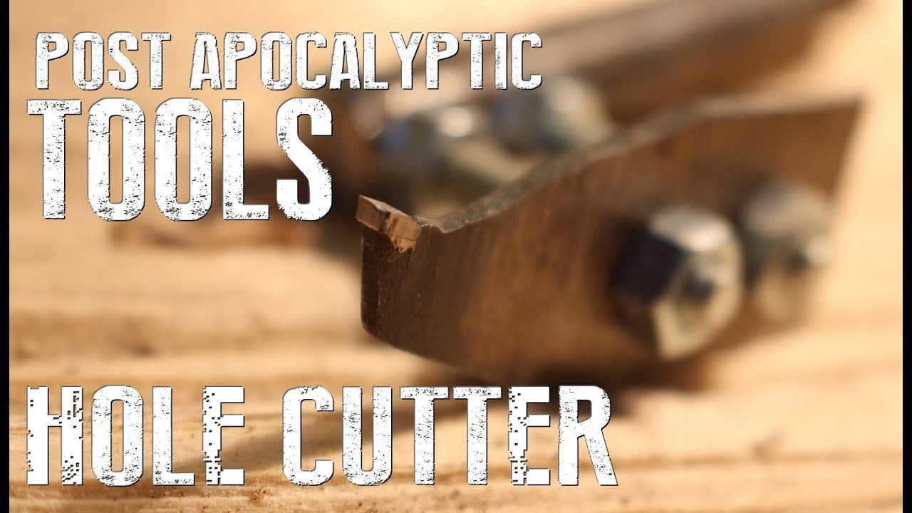 How To Build A Hole Cutter - Post Apocalyptic Tools And Machines - YouTube