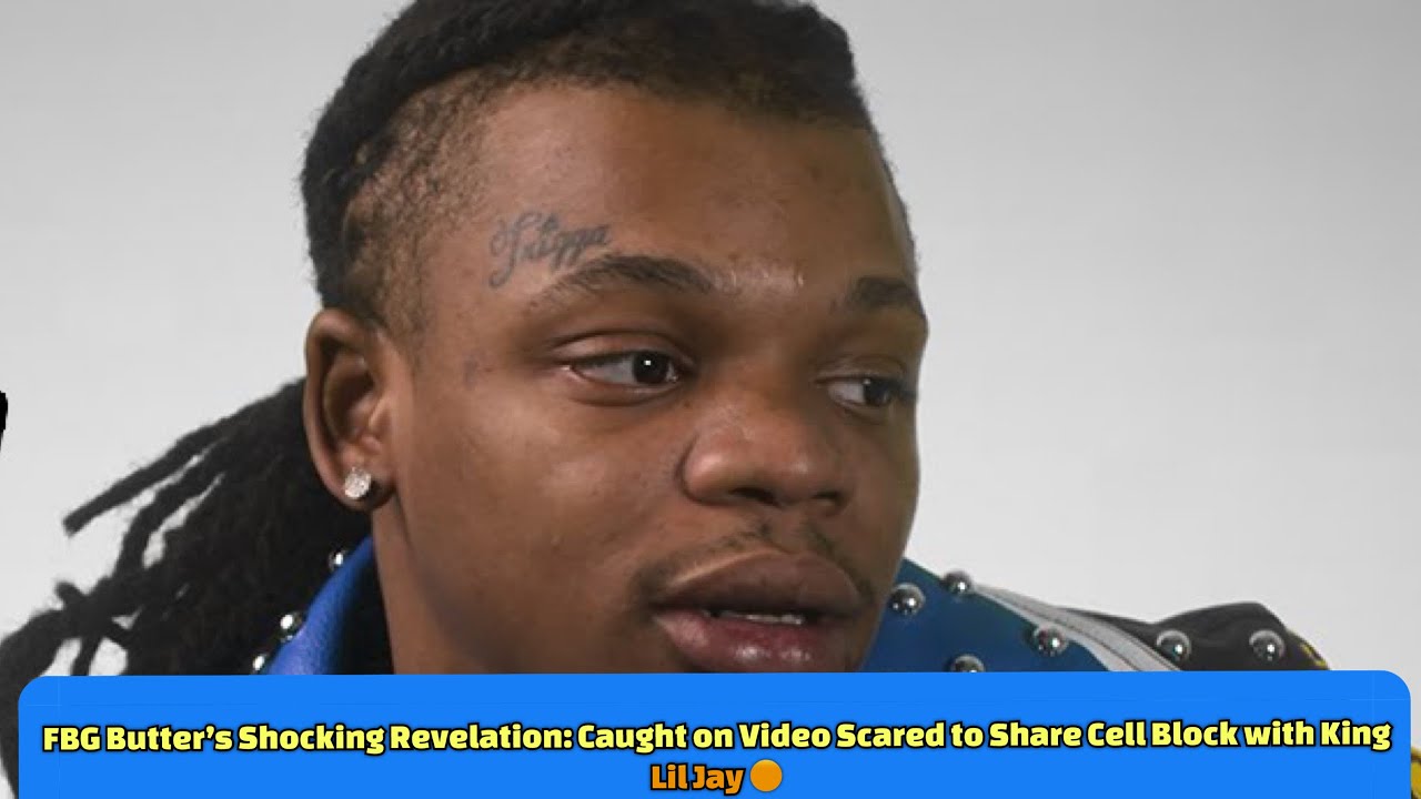 FBG Butter’s Shocking Revelation: Caught on Video Scared to Share Cell ...