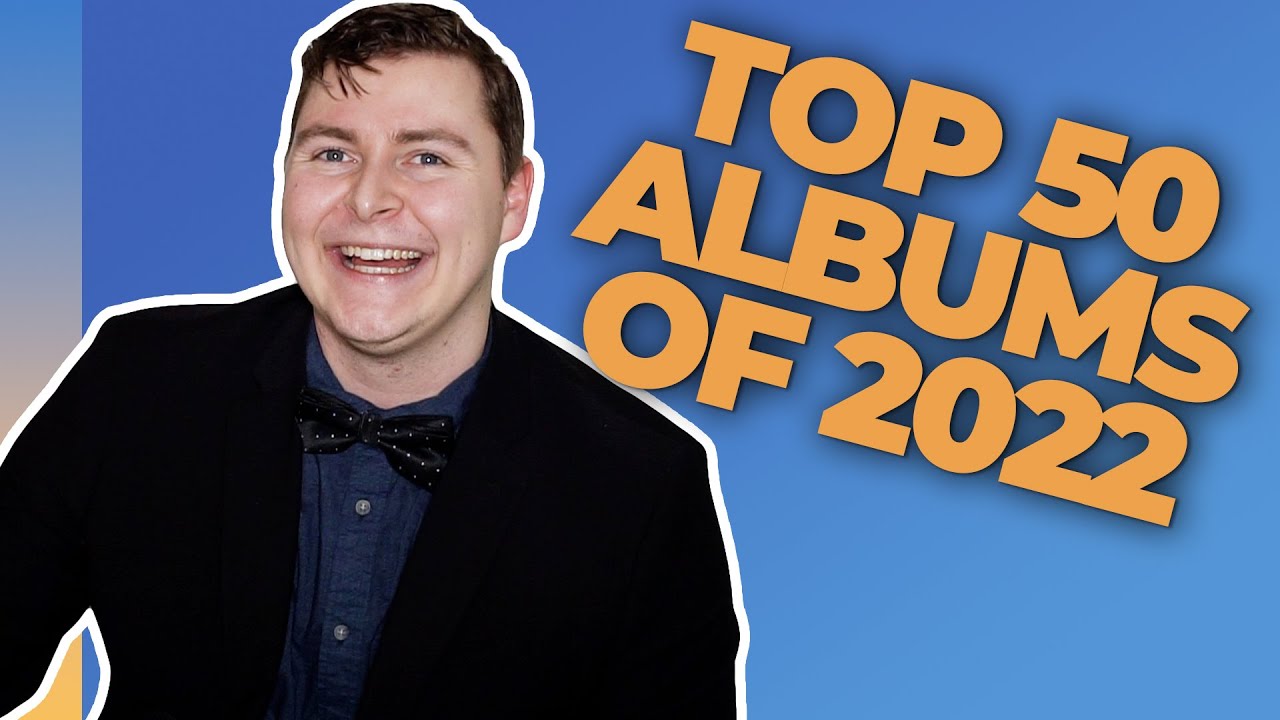Top 50 Albums of 2022 - YouTube