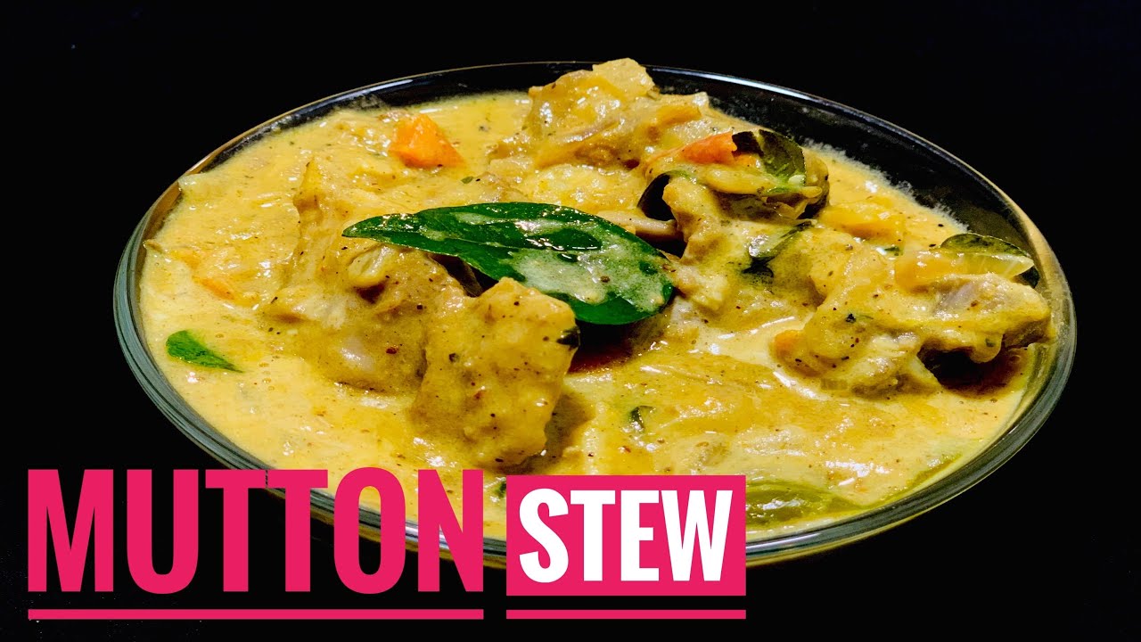 Mutton Stew Kerala Style || മട്ടൺ ഇഷ്ടു /Kerala Style mutton stew|How ...