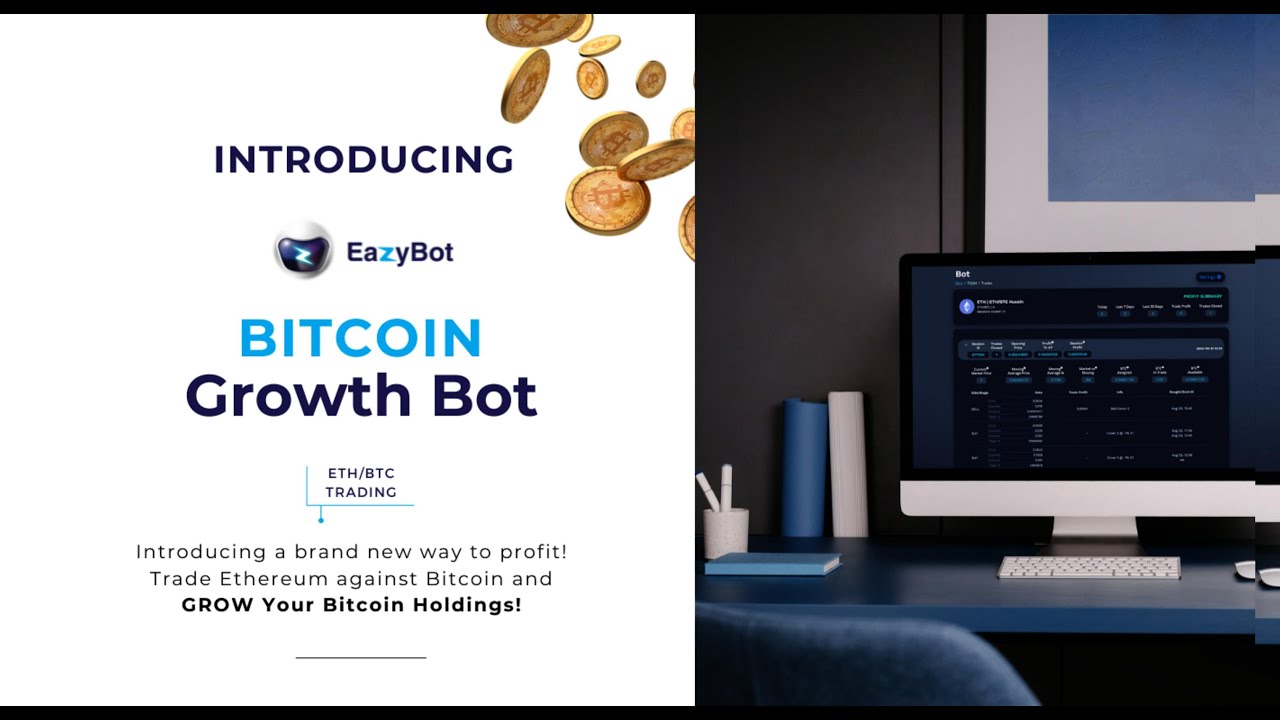 Introducing The EazyBot Bitcoin Growth Bot - YouTube
