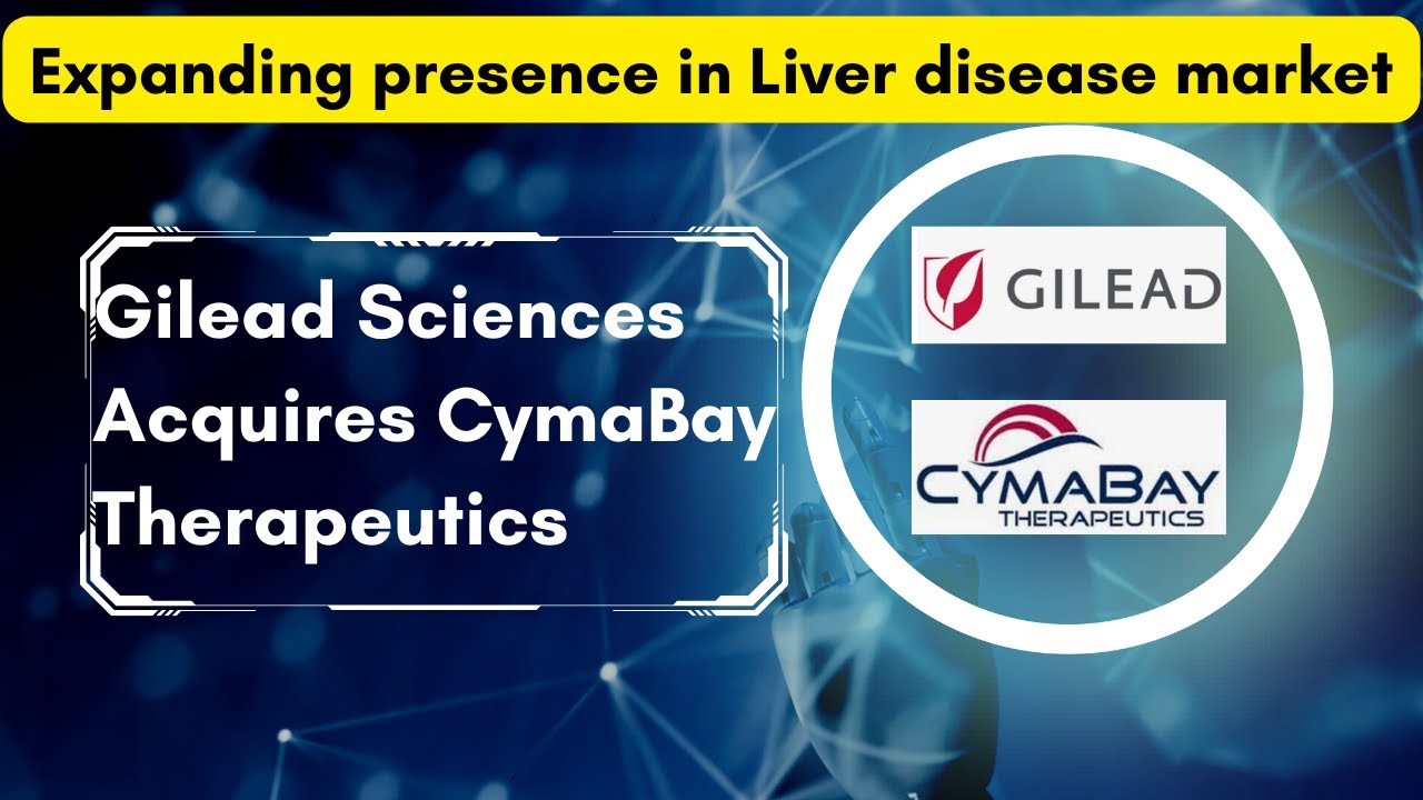 Gilead Buys CymaBay for $4.3 Billion - What It Means for Liver Disease ...