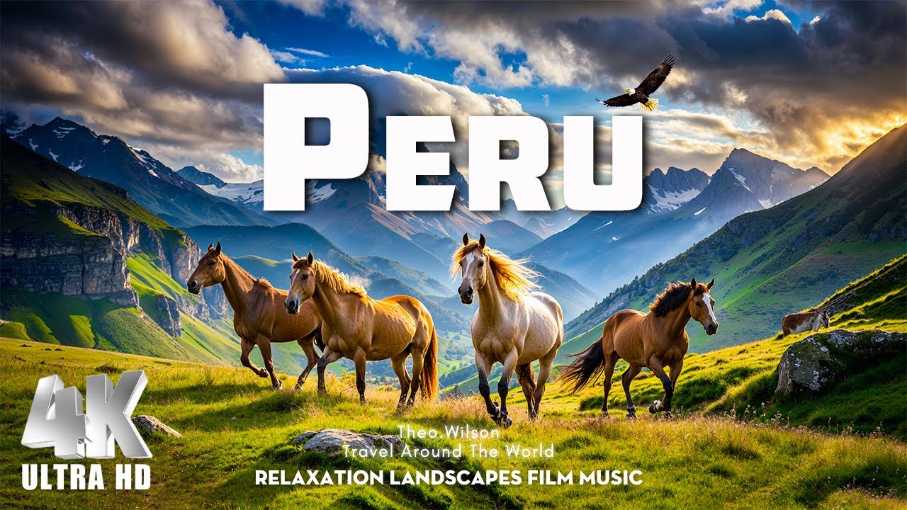 PERU 4K - Explore the Hidden Gems of PERU in 4K - Scenic Relaxation ...