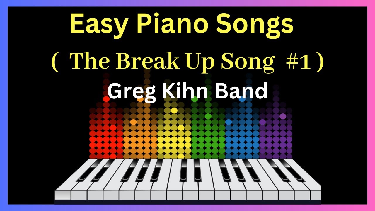 Greg Kihn Band (The Break Up Song) International Keyboard Music - International Piano Tutorial ...