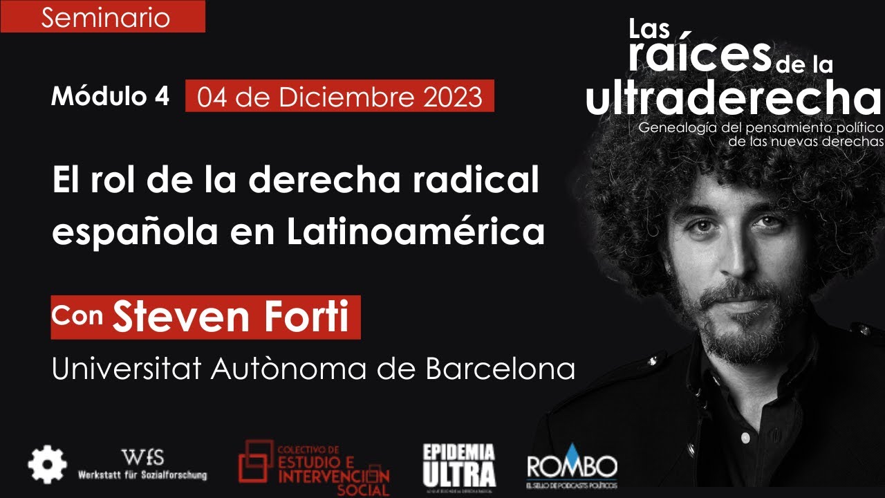 Steven Forti - La derecha radical española en Latinoamérica (Las Raíces ...