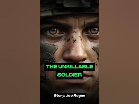 The Unkillable Soldier #motivation #joerogan #story - YouTube