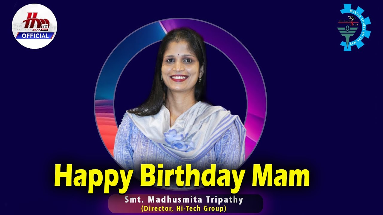 Birthday Celebration of the Director of Hi-Tech Group, Mrs. Madhusmita Tripathy - YouTube