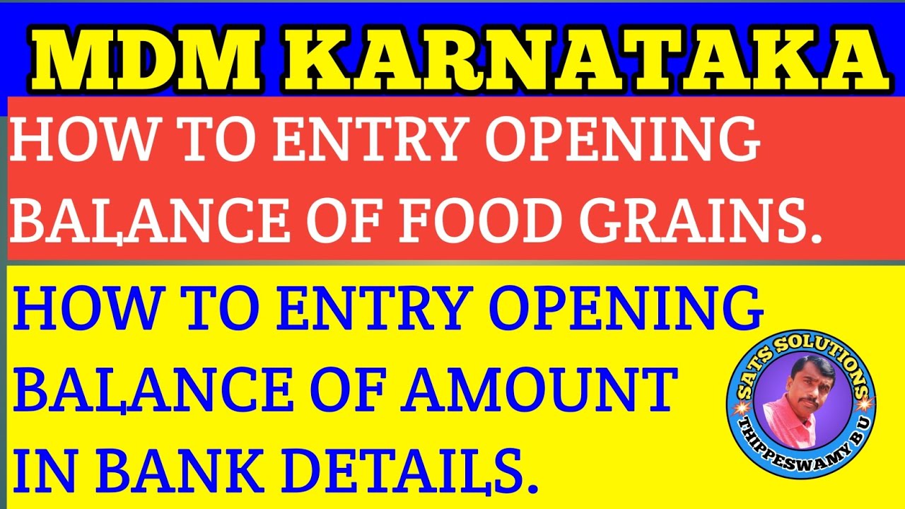 MDM KARNATAKA| OPENING BALANCE OF FOOD GRAINS | BANK DETAILS OPENING ...