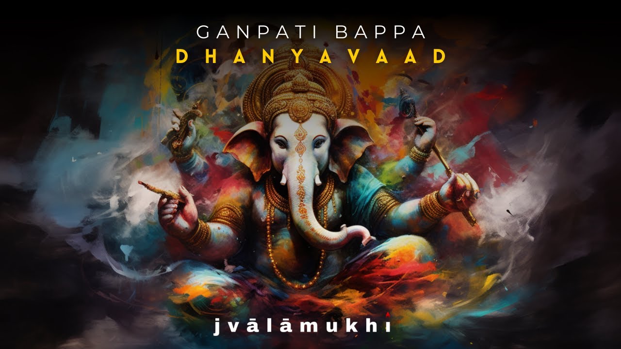 Dhanyavaad | Ganpati Bappa Morya Song | Jvalamukhi - YouTube