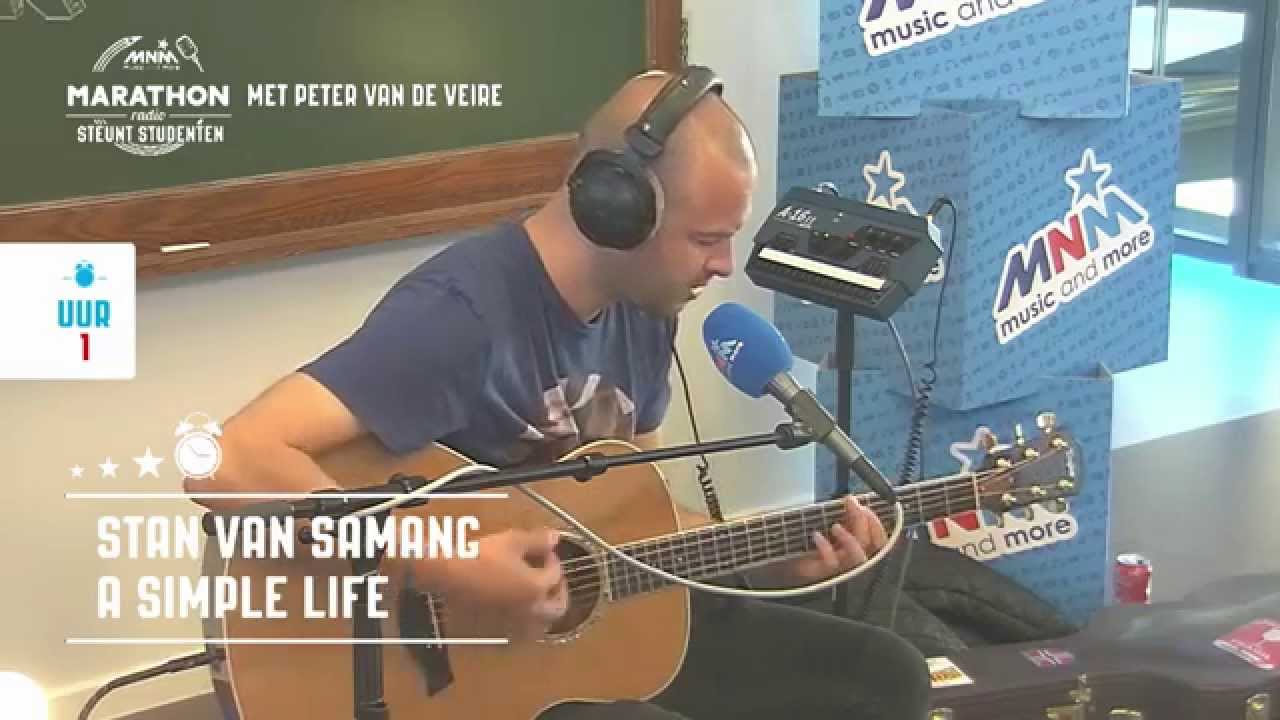 MNM Marathonradio: Stan Van Samang - A Simple Life - YouTube