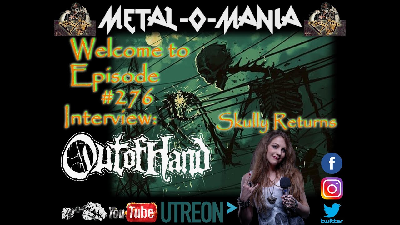 #276 - Metal-O-Mania - Out of Hand Interview - YouTube