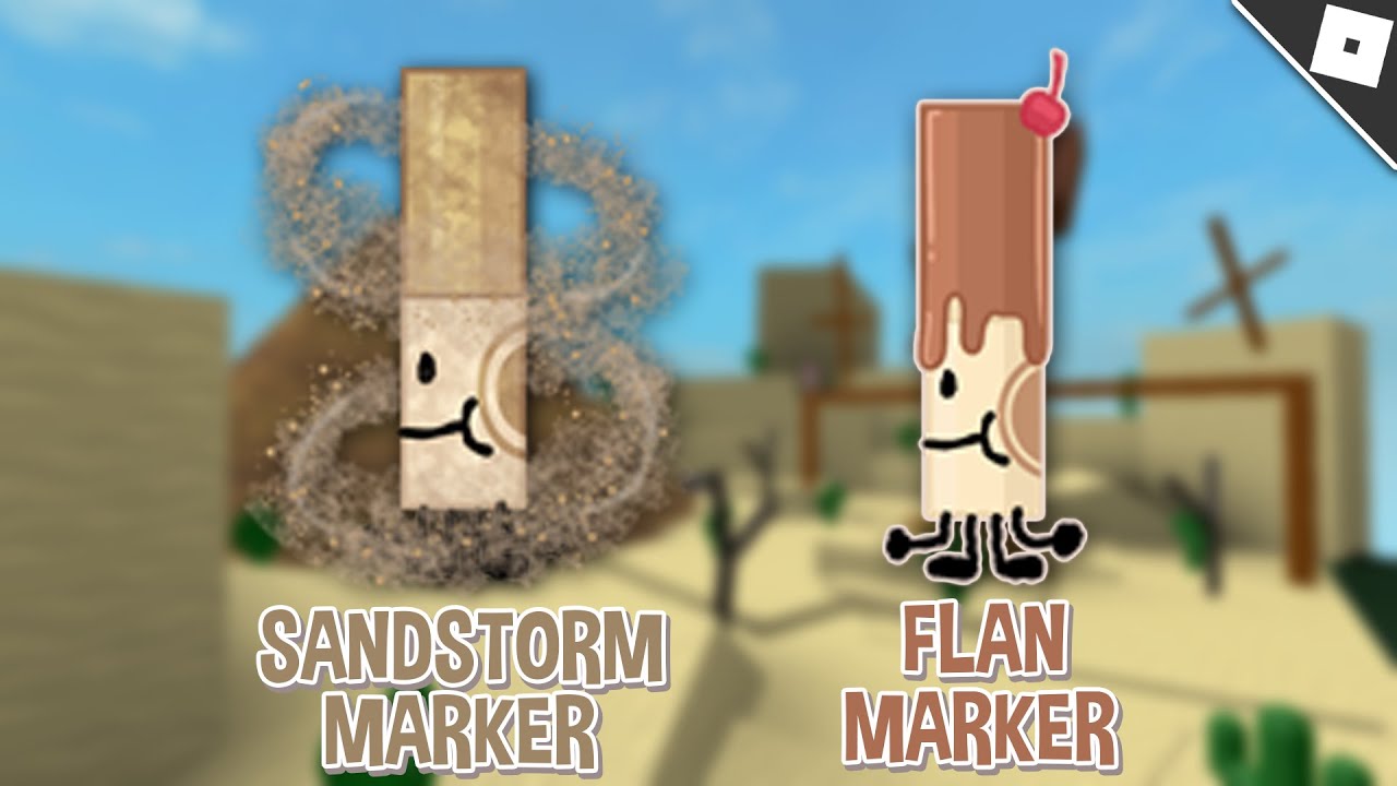 How to get the "SANDSTORM MARKER" And "FLAN MARKER" MARKERS + BADGES in ...