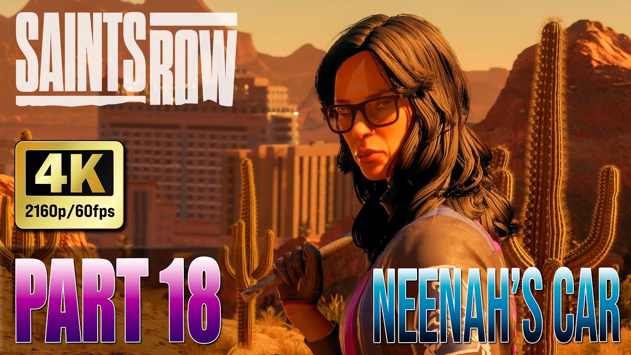 SAINTS ROW Walkthrough Gameplay Part 18 - Neenah's Car (FULL GAME) 4K/60 PC MAX - YouTube