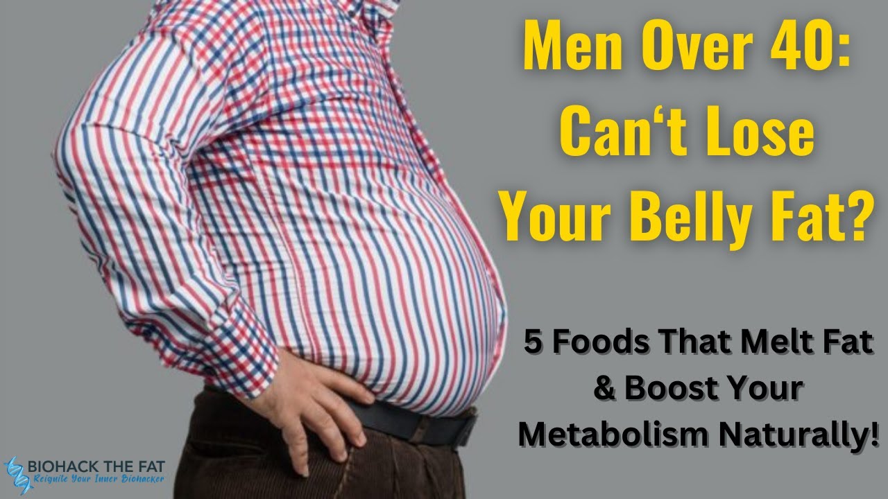 Unlock Weight Loss After 40: Top 5 Foods to Melt Belly Fat & Boost ...