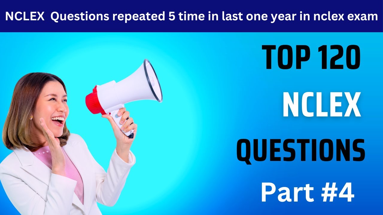 nclex questions and answers part 4 | nclex pn, next generation ...