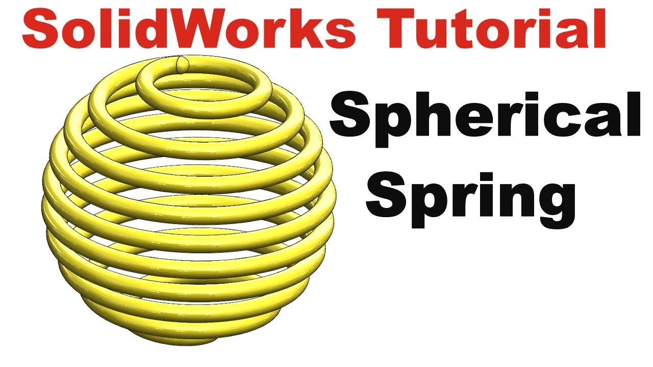 How To Make 3d Model Of Spherical Spring In Solidworks How To Create Spherical Spring In how-to-make-3d-model-of-spherical-spring-in-solidworks-how-to-create-spherical-spring-in
