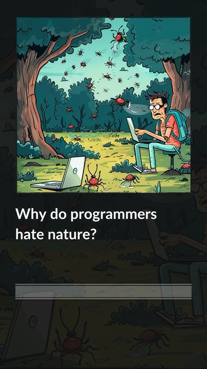 Why Do Programmers Hate Nature Youtube