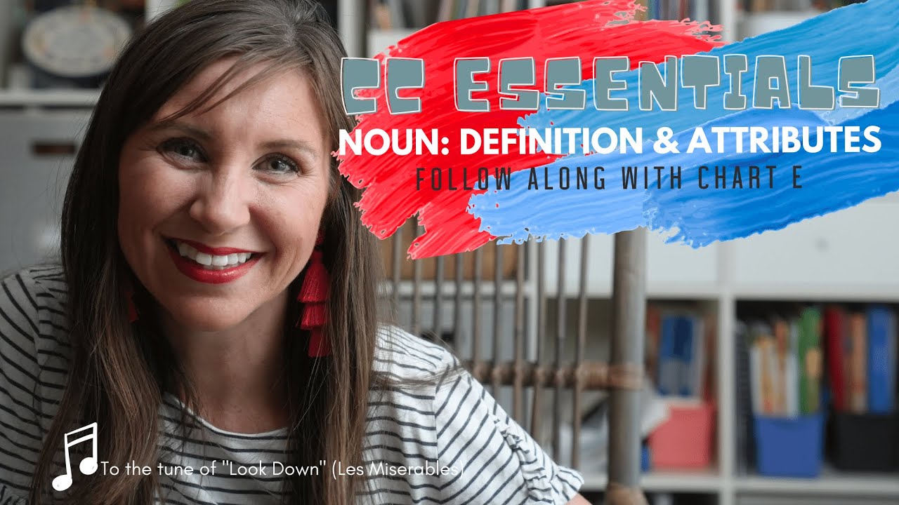 CC Essentials, Chart E, Noun Definition & Attributes - YouTube