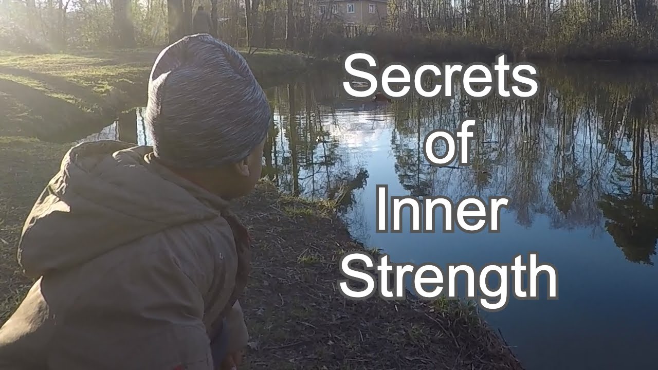 SECRETS OF INNER STRENGTH - YouTube