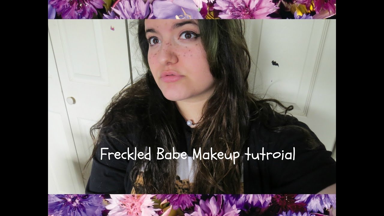 Freckled Babe Makeup Tutorial - YouTube