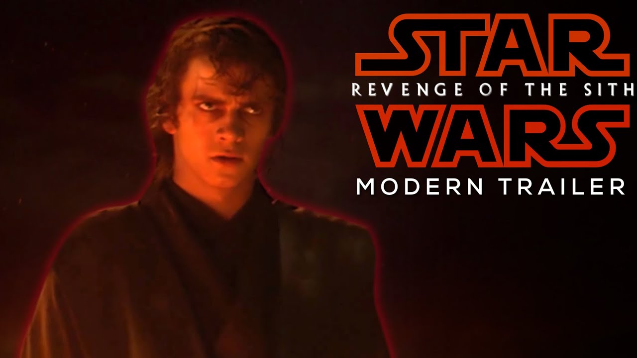 Star Wars: Revenge of the Sith - Modern Trailer - YouTube