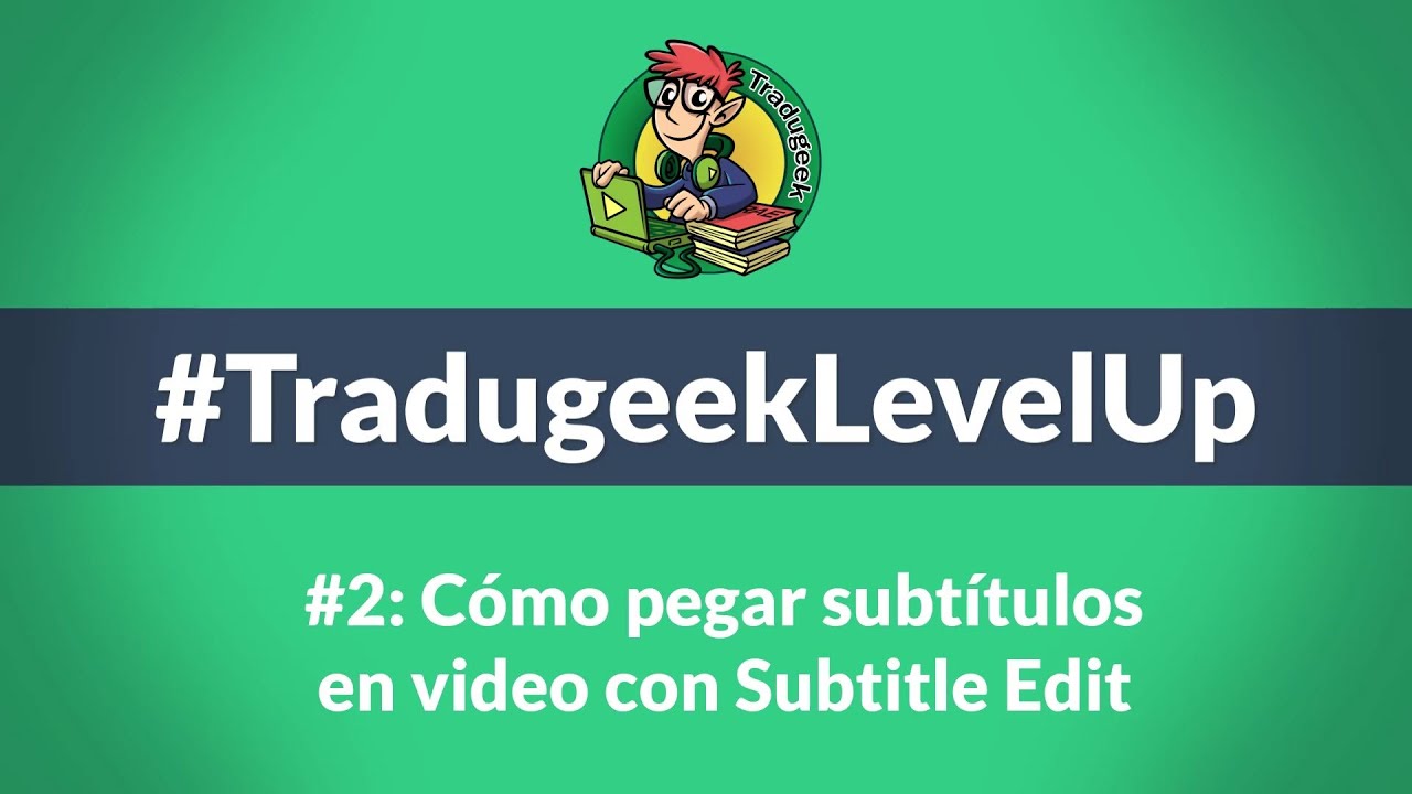 Cómo pegar subtítulos en video con Subtitle Edit - YouTube