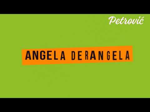 Petrović - Angela Derangela