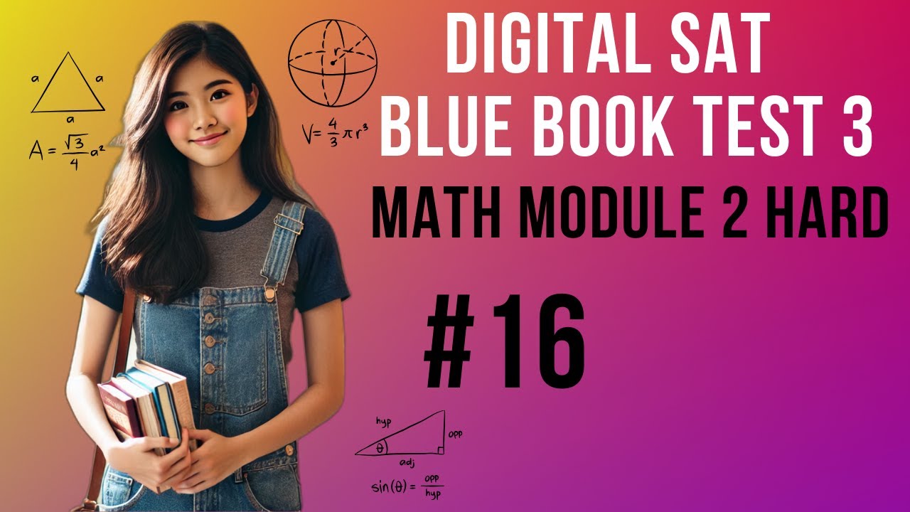 Question 16, Math Module 2 Hard, SAT Bluebook Test 3 – SAT Prep - YouTube