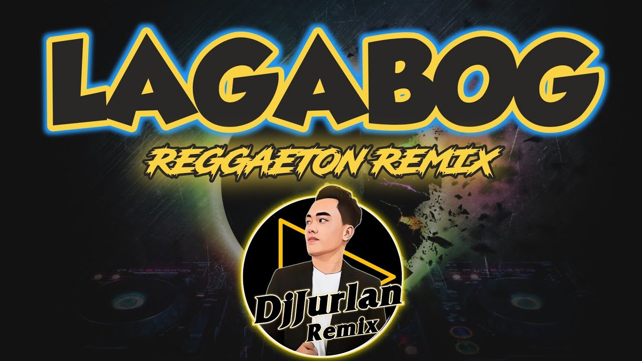 LAGABOG - DjJurlan Remix ft Skusta Clee & Ellist Morena ( Official ...