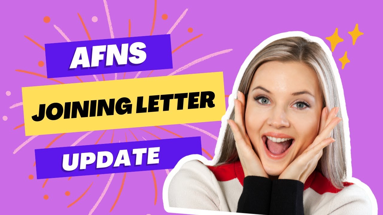 AFNS Joining Letter Update 2024 | AFNS Joining Letter - YouTube