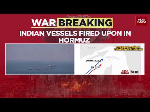 Breaking News: Indian Ships Fired Upon In Hormuz, MEA Summons Iran Envoy As Navy Blocks Strait