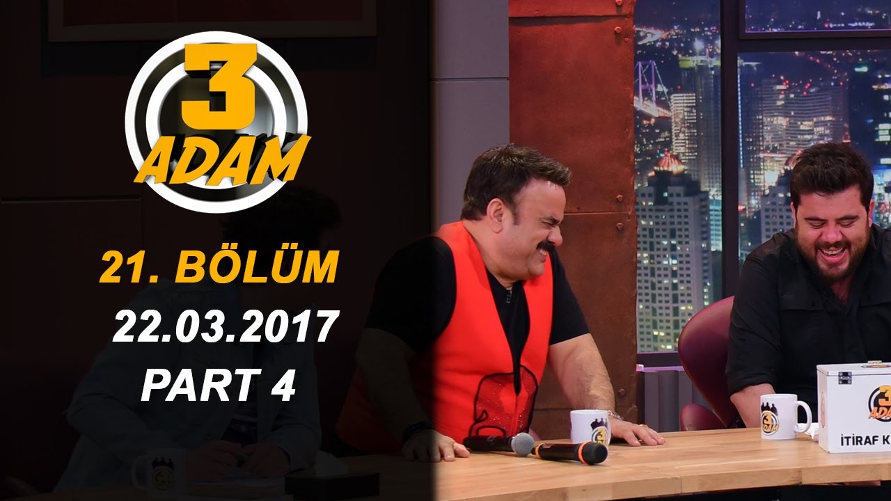 3 Adam 21.Bölüm (22.03.2017) Part 4 - YouTube