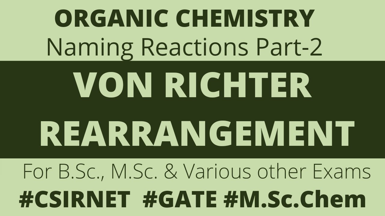 Von Richter Rearrangement and Mechanism || Organic Chemistry || Naming ...