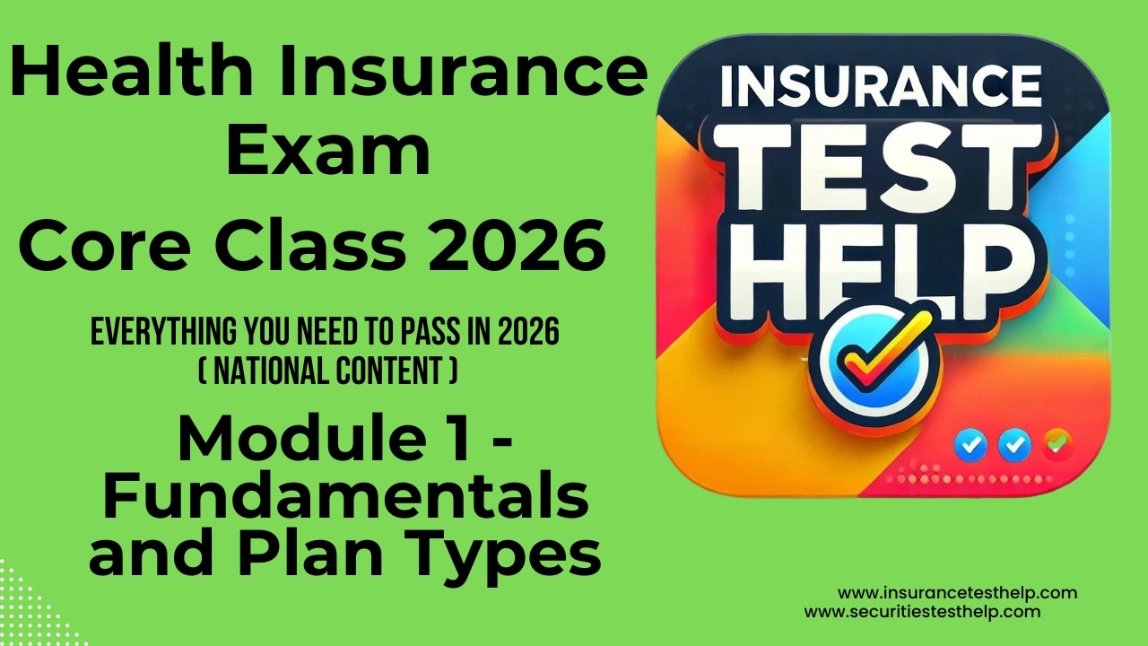 2026 Health Insurance Exam Core Course - Module One - Core Fundamentals ...