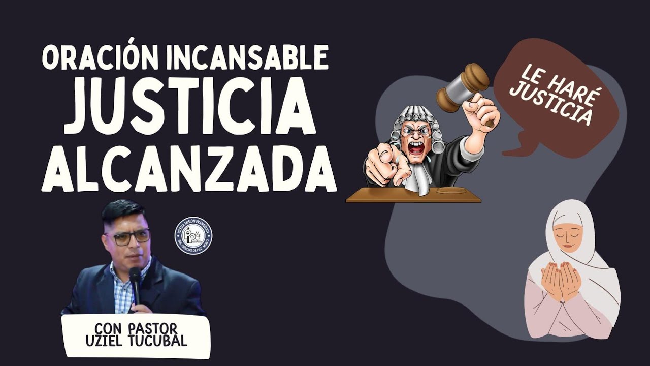 La Viuda Y El Juez Injusto: Persistencia & Justicia | Lucas 18:1-7 ...