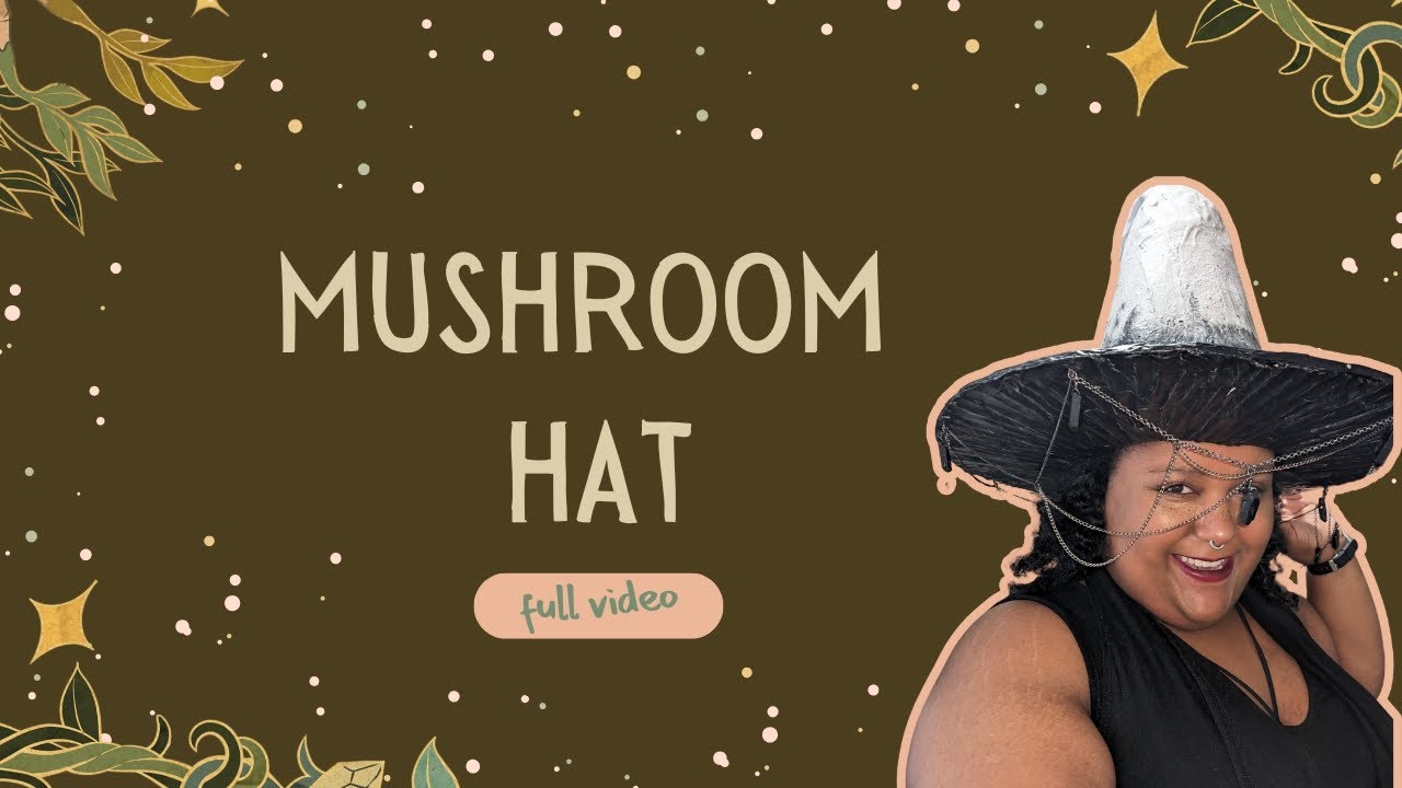 DIY Inky Cap Mushroom Witch Hat - YouTube