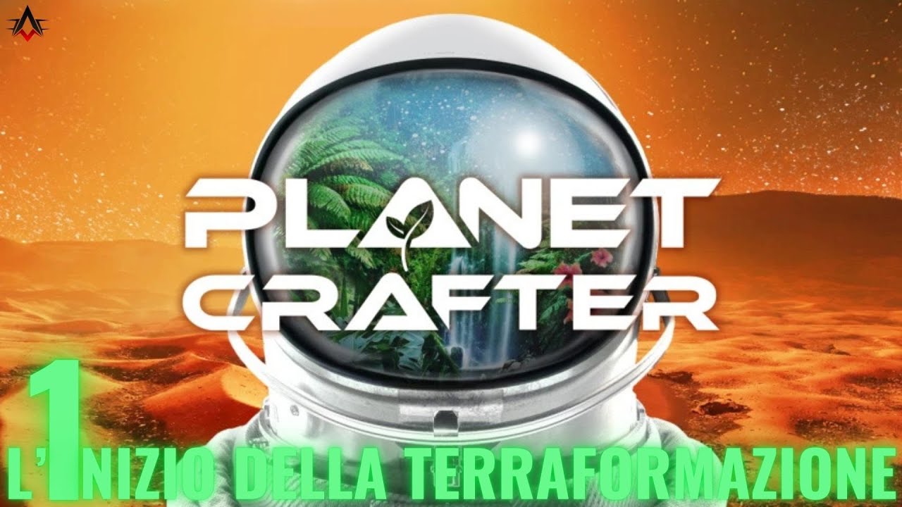 LA TERRAFORMAZIONE DI UN PIANETA NELLE MIE MANI! PLANET CRAFTER EP 1 ...