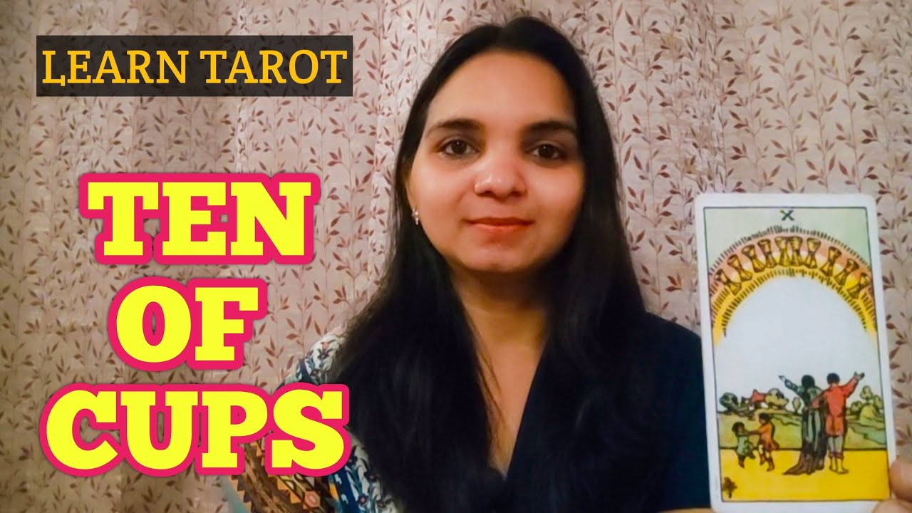 TEN OF CUPS TAROT MEANING | टेन ऑफ कप्स | HINDI TAROT CARD MEANING ...