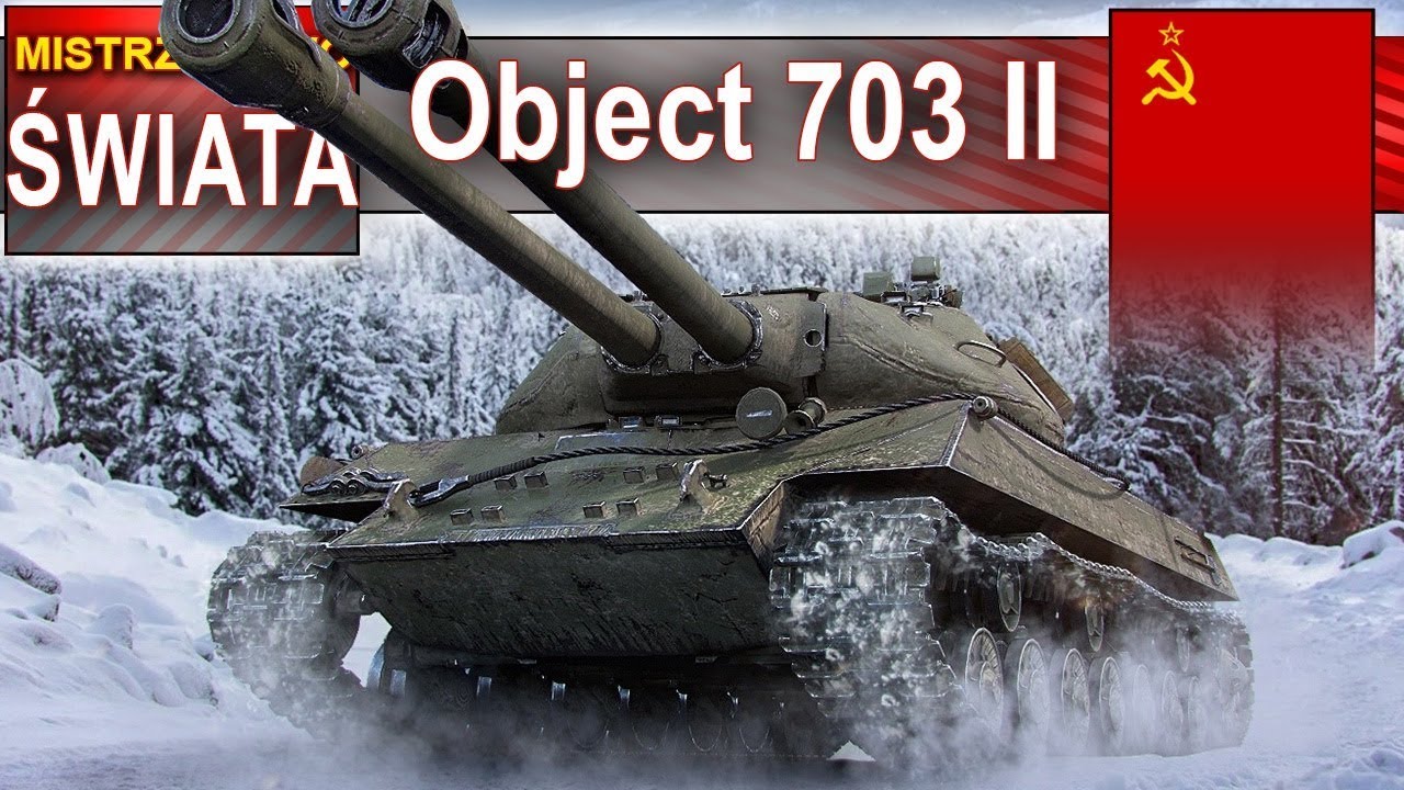 Object 703 II I mistrzostwo świata na dychach - World of Tanks - YouTube