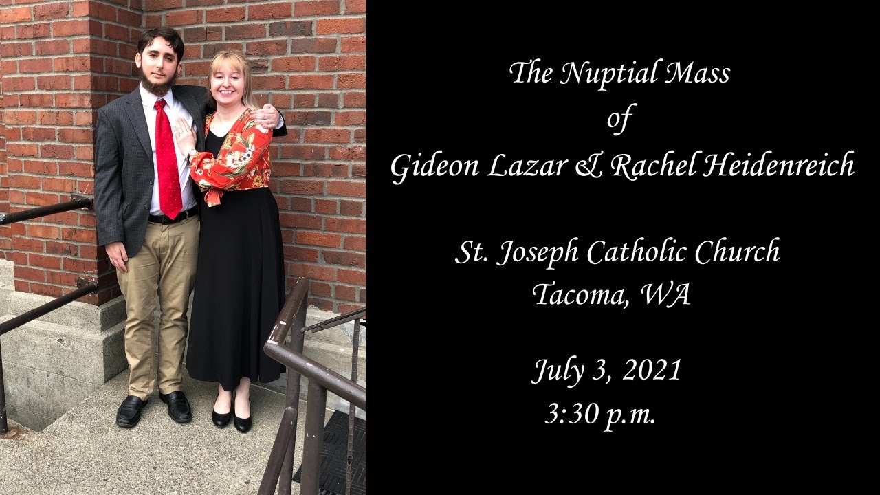 The Nuptial Mass of Gideon Lazar & Rachel Heidenreich - YouTube