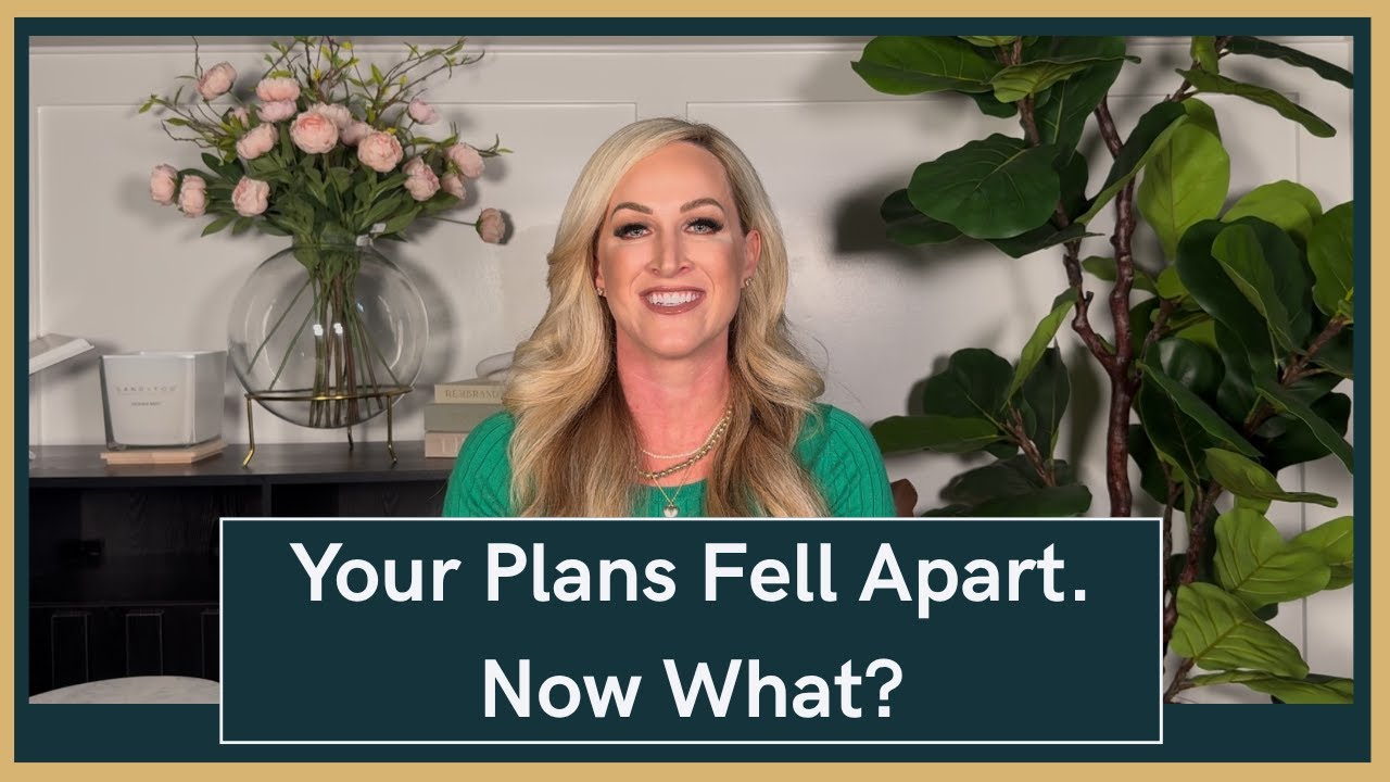 Ep. 16 When Your Plans Fall Apart (And You Can’t Push Through Anymore ...