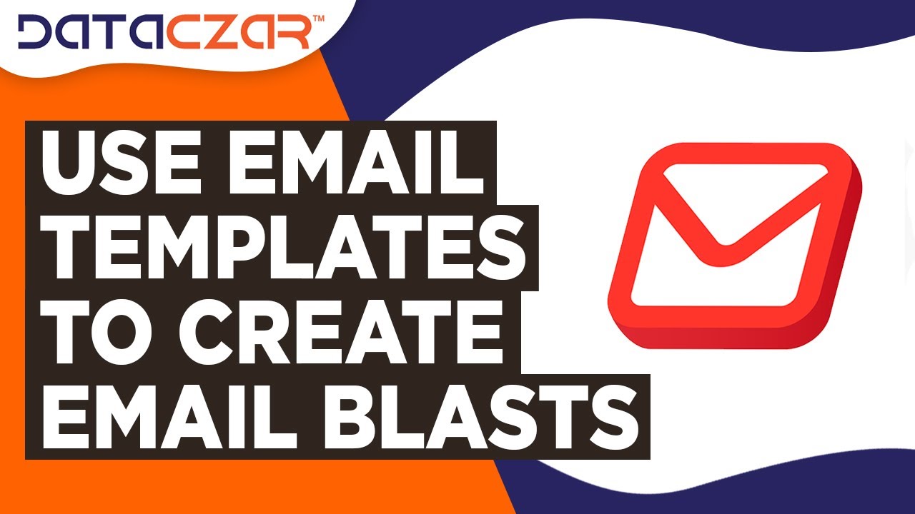 Use Email Templates to Create Email Blasts | Keeping Your Customers Up ...